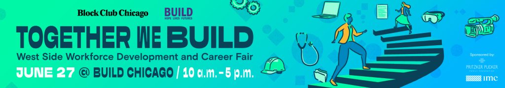 Together We Build: West Side Workforce Development and Career Fair